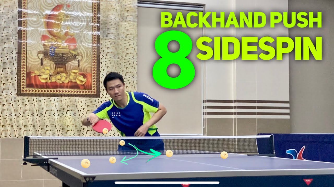 8 Advanced Backhand Push Sidespin styles | Skills of World Star - YouTube