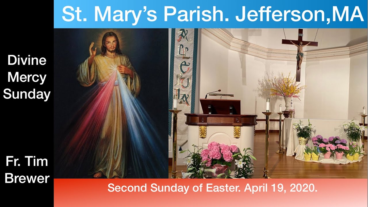 St. Mary's Parish. Jefferson, MA. 2nd Sunday of Easter Mass. April 19 ...