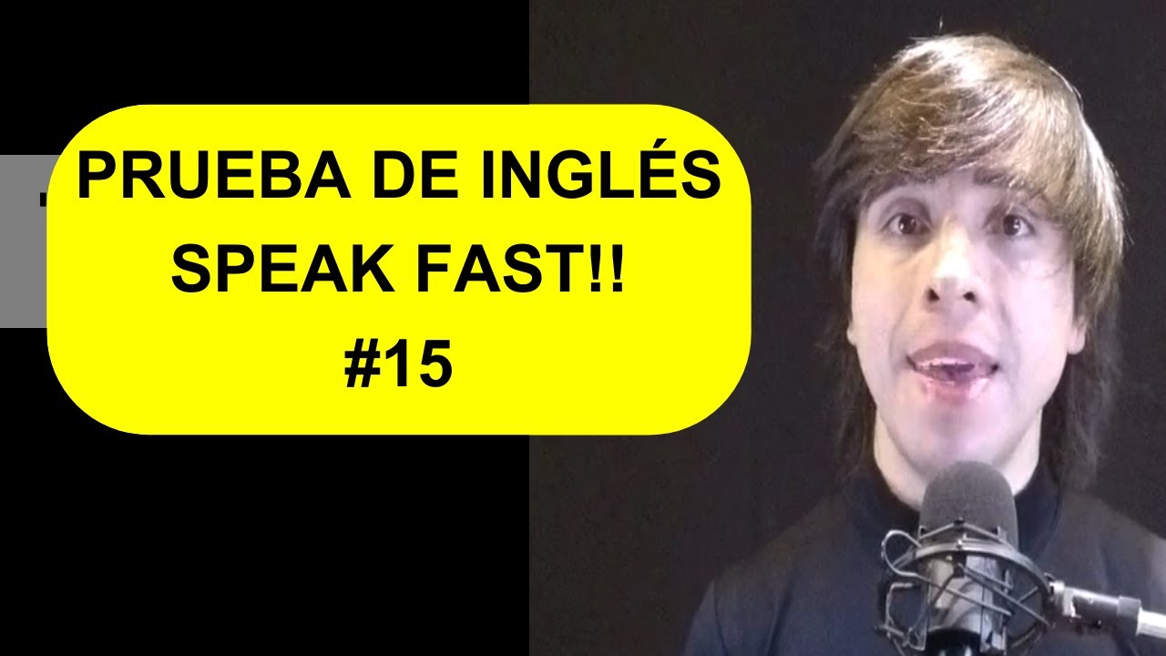 SPEAK FAST PRACTICE! COMO HABLAR RÁPIDO EN INGLÉS - YouTube