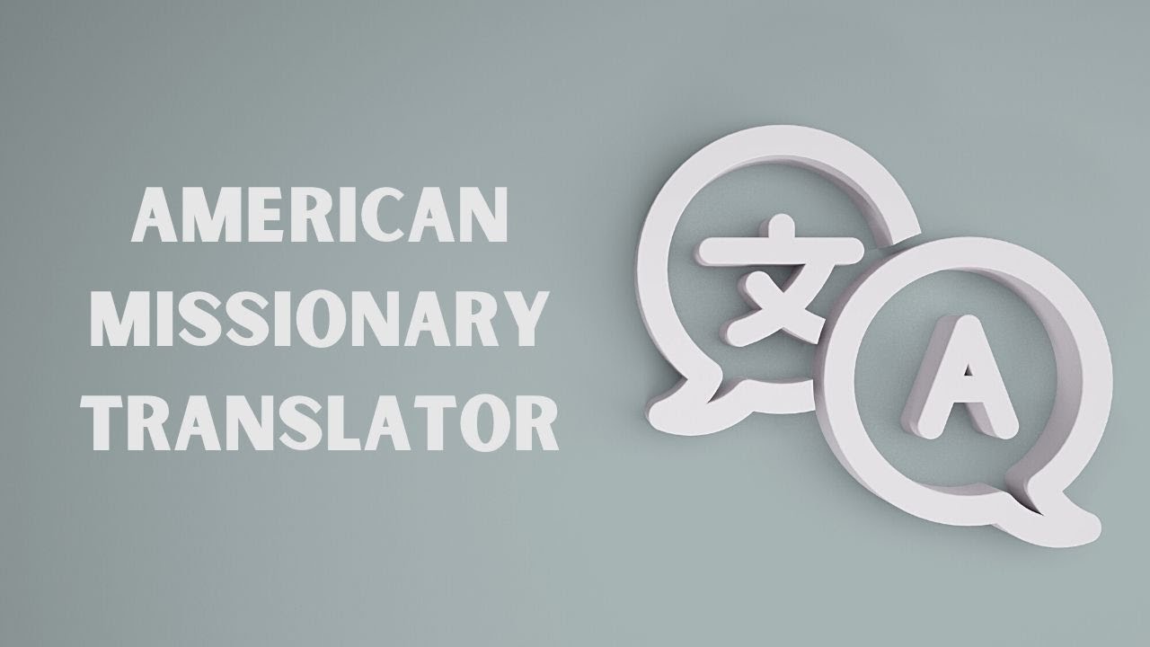 Difficulties of a Missionary Translator - Skit | Fairhaven Baptist ...