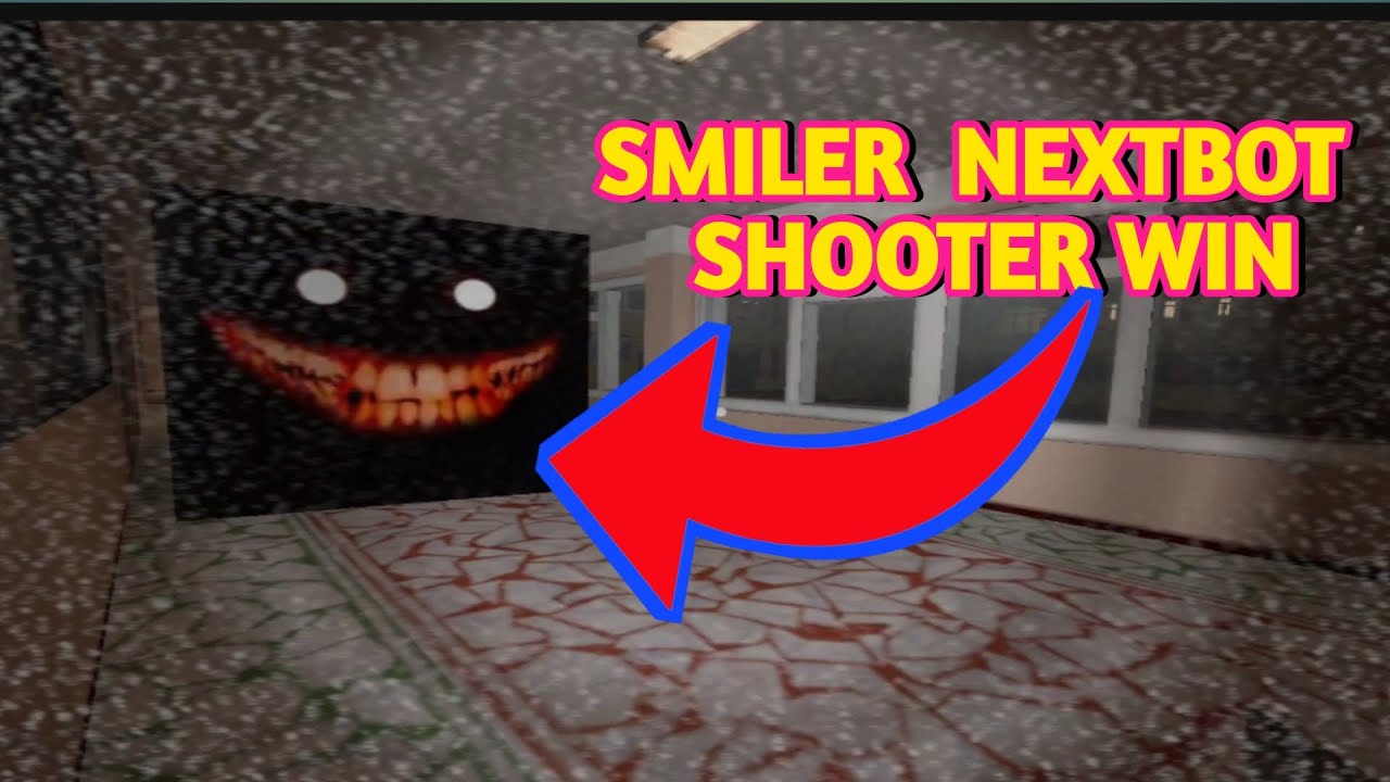 SMILER NEXTBOT CHASING SHOOTER | SMILER NEXTBOT CHASING WIN | NEXTBOT ...