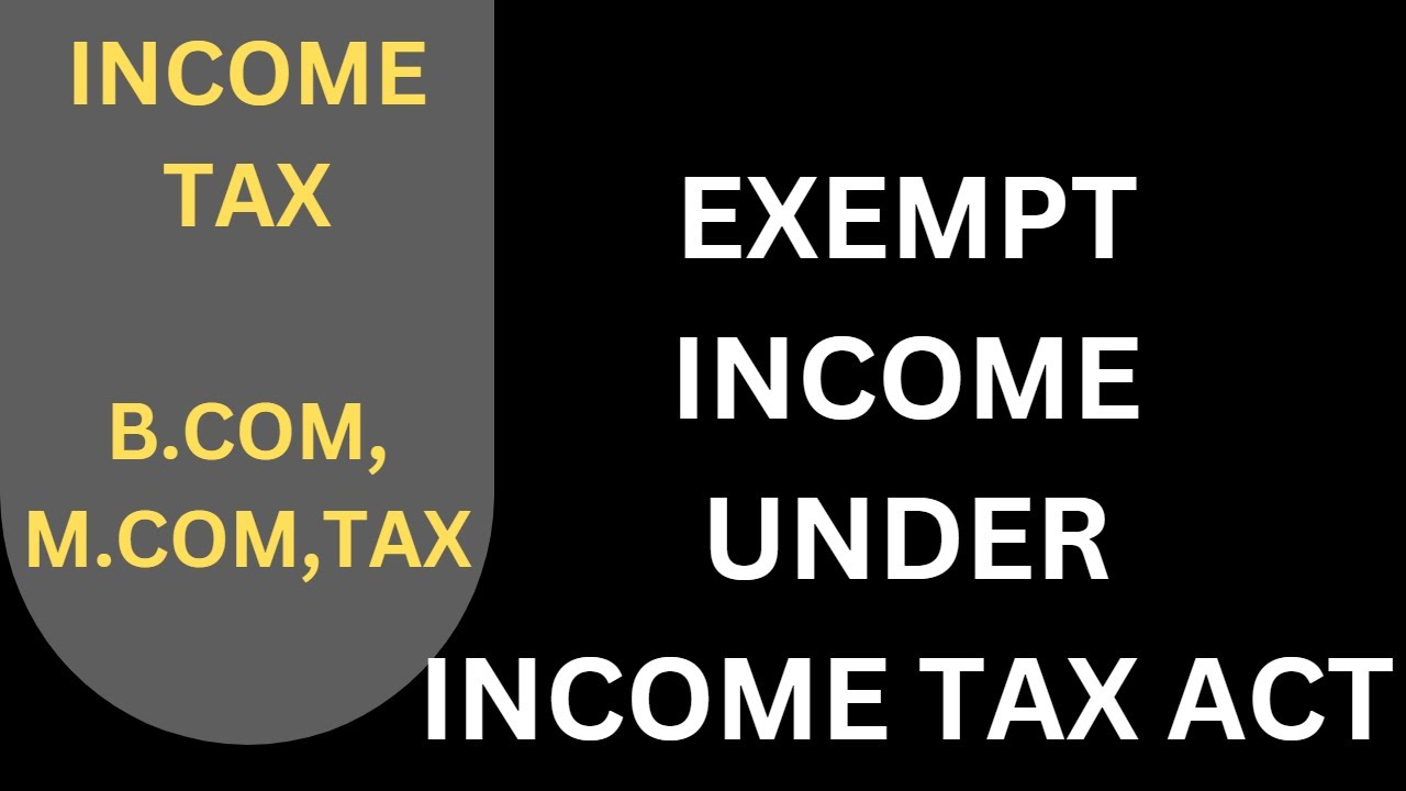 Exempt Income under Income tax || Income tax - YouTube