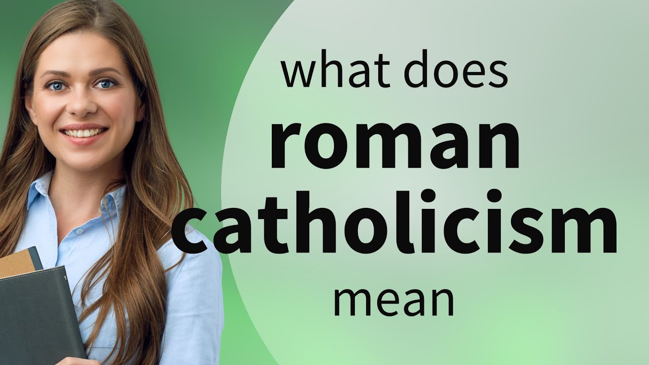 Roman catholicism — ROMAN CATHOLICISM meaning - YouTube