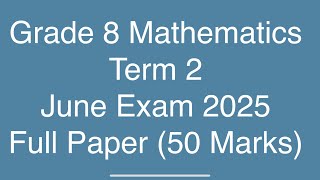 2025 June Grade 8 June Exam Mathematics Thundereduc June Exams Grade 8 ...
