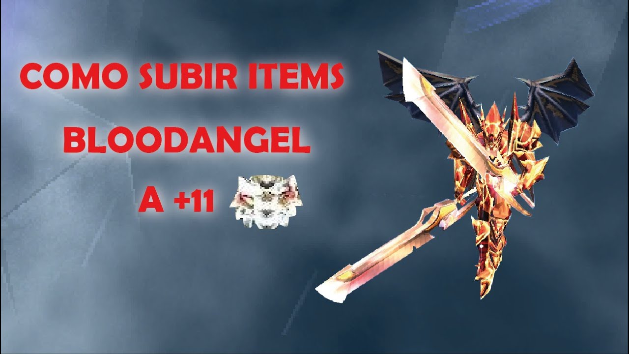 COMO SUBIR ITEMS BLOODANGEL A +11 - MUONLINE - YouTube