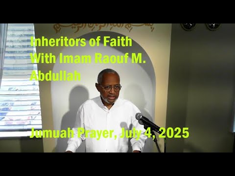 “The Inheritor of Faith” with Imam Raouf M. Abdullah - YouTube