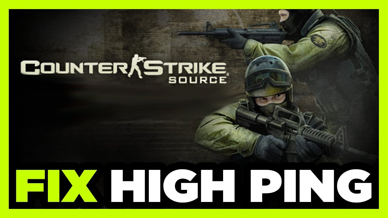 How to FIX Counter Strike Source High Ping! - YouTube
