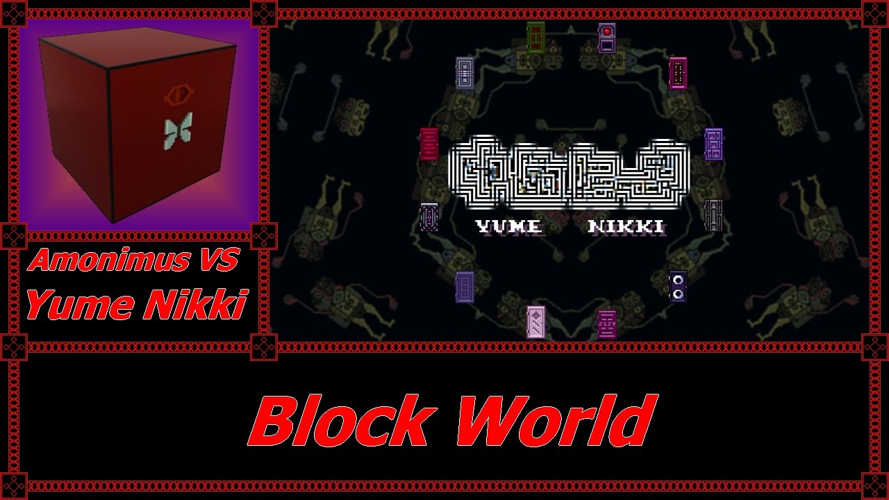 Amonimus VS Yume Nikki (Block World) - YouTube