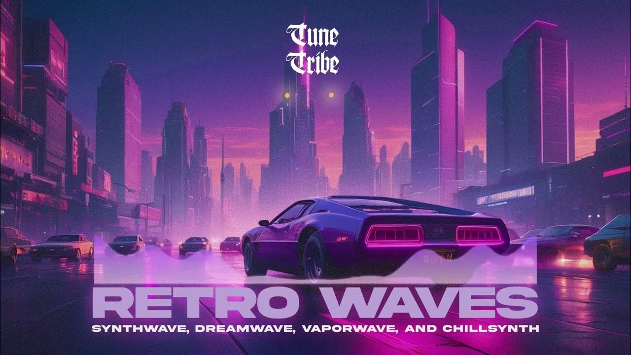Tune Tribe - Dreamwave Drift 1 9 8 6 RETRO WAVES | Synthwave, Dreamwave ...