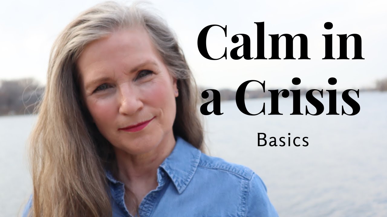 Calm in a Crisis Basics - YouTube