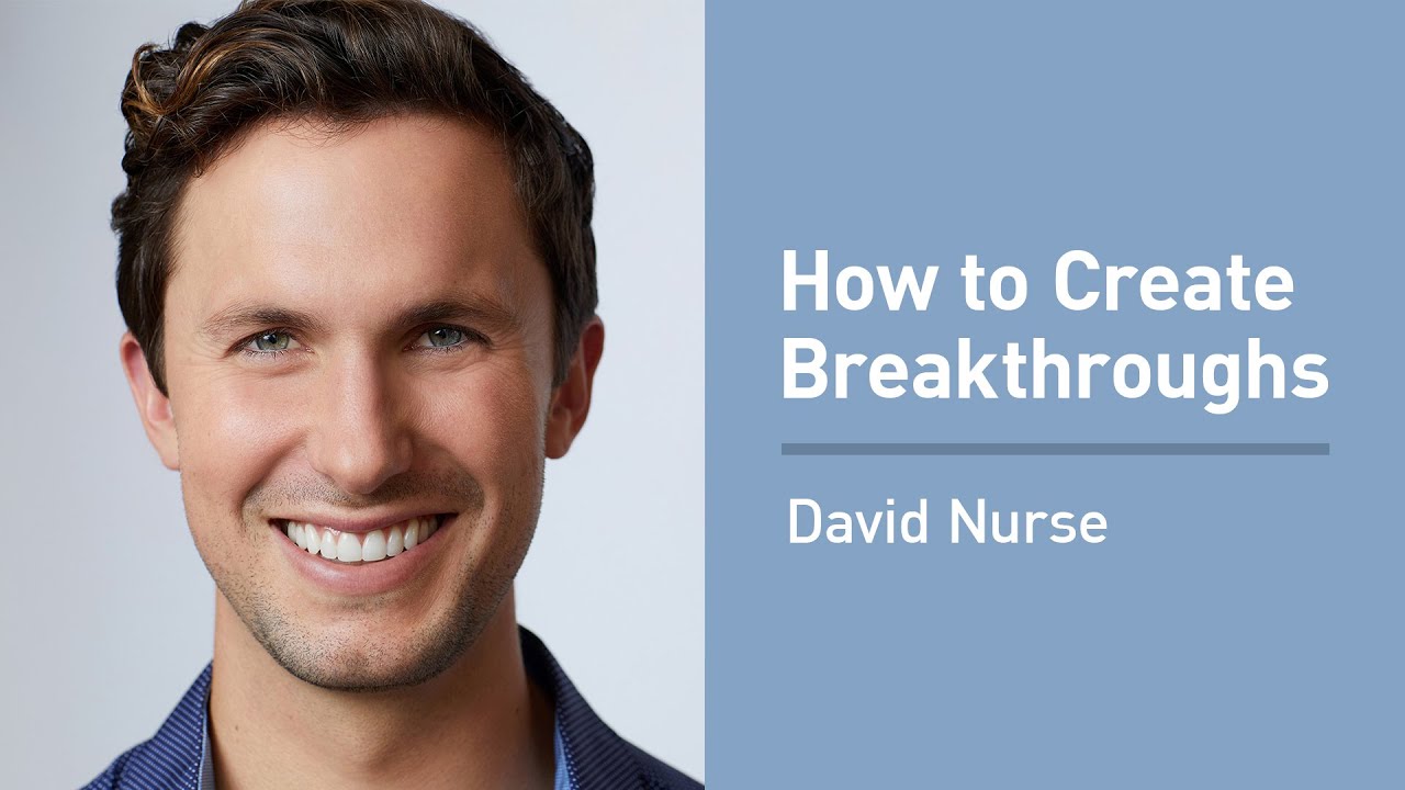 David Nurse on How to Create Breakthroughs - YouTube