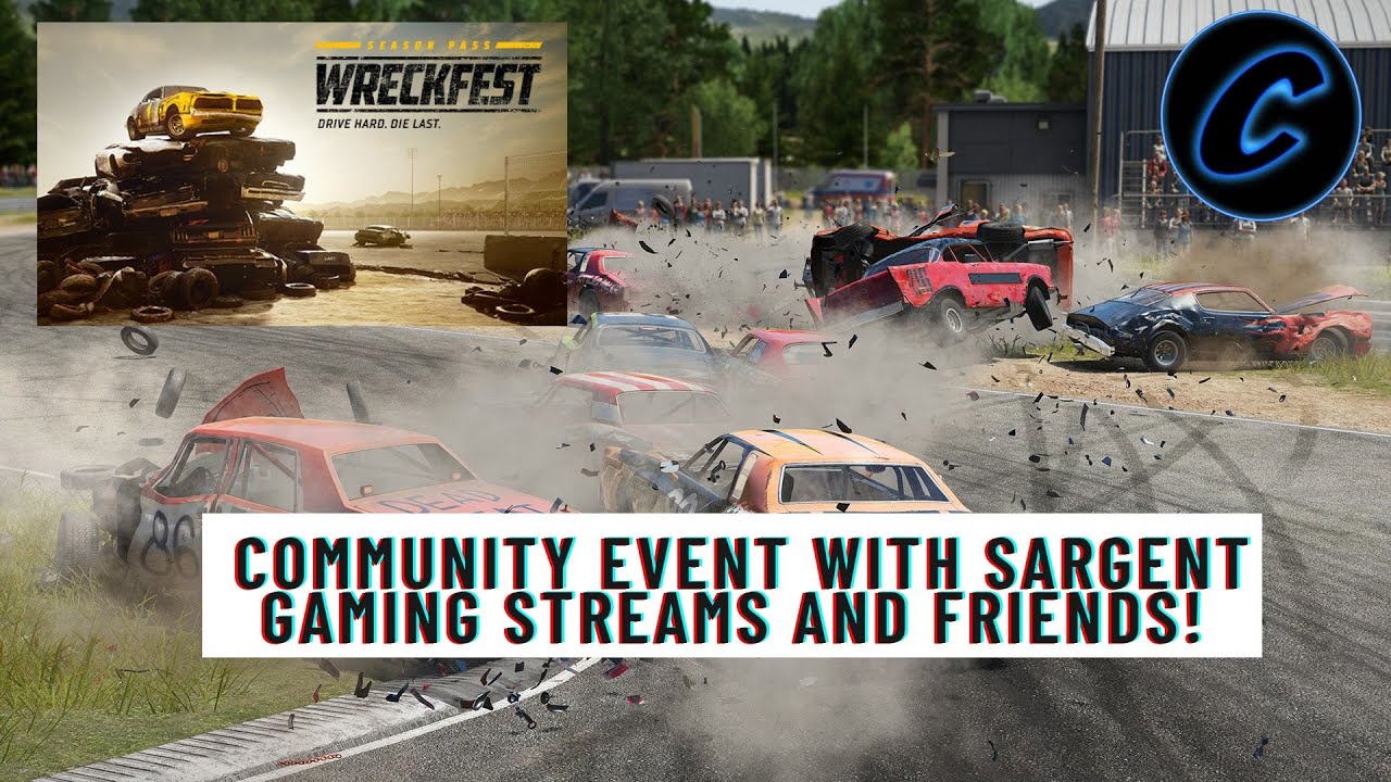 Wreckfest. destruction, simulation. community event with Sargent Gaming ...