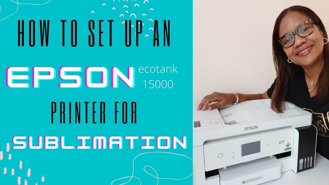How to Set Up an Epson 15000 Eco-Tank printer for sublimation. - YouTube