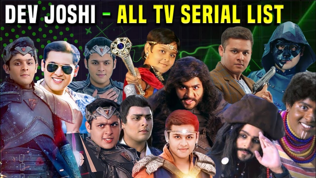 Dev Joshi All TV Serial & Movies List | Baalveer (Dev Joshi) All Serial ...