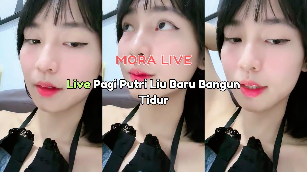 Live Pagi Putri Liu Baru Bangun Tidur - YouTube
