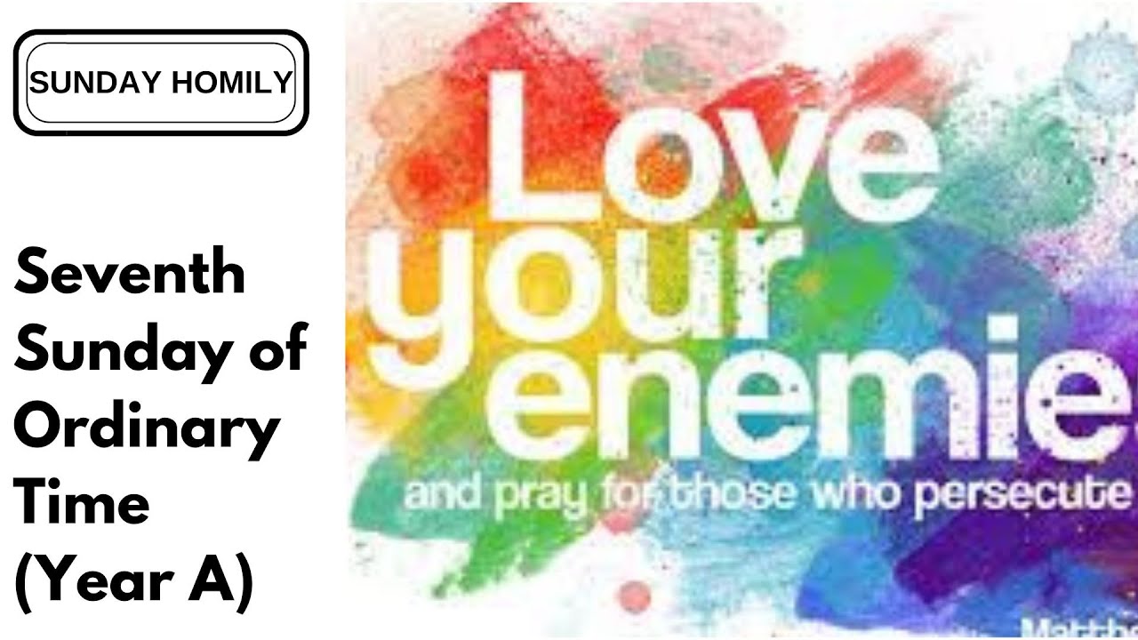 Homily - Seventh Sunday of Ordinary Time (Year A) - YouTube
