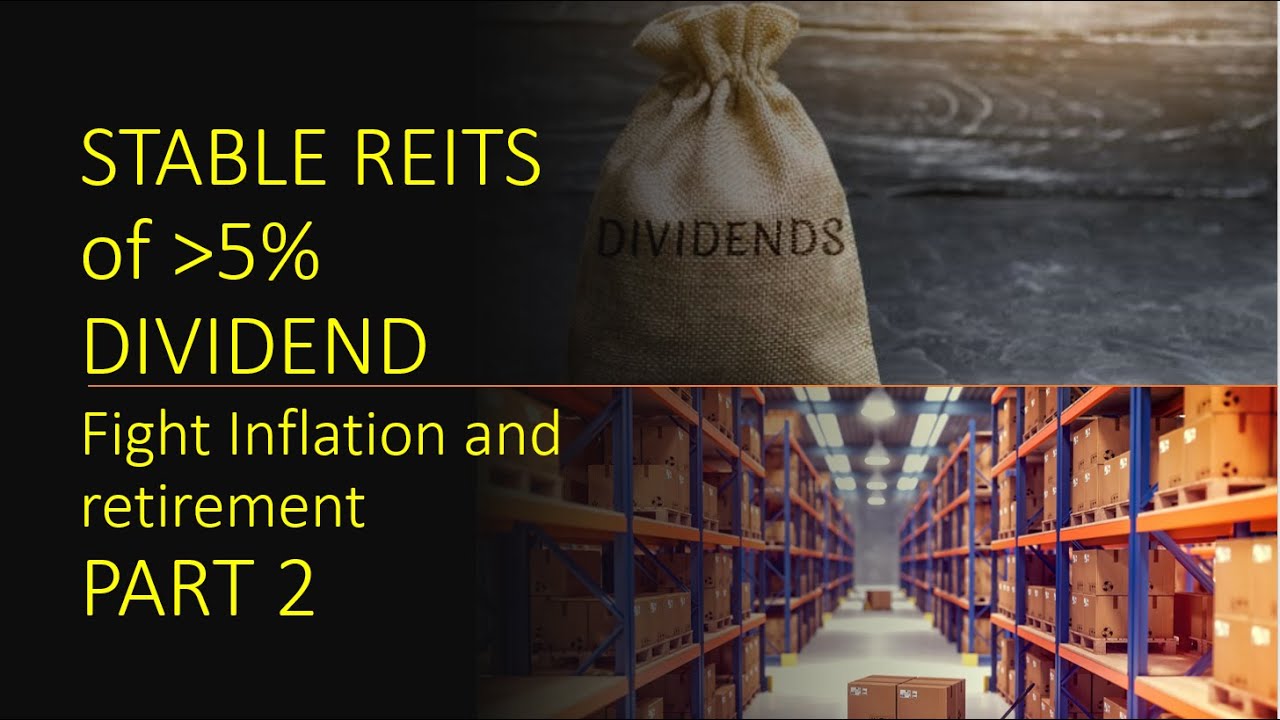 Stable Reits for Dividend that beats inflation and retirement PART 2 ...