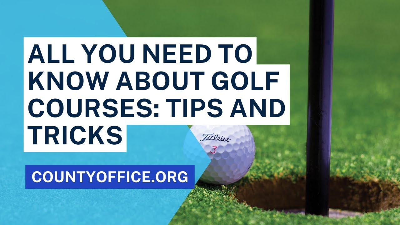 Golf Courses: Tips and Tricks - CountyOffice.org - YouTube