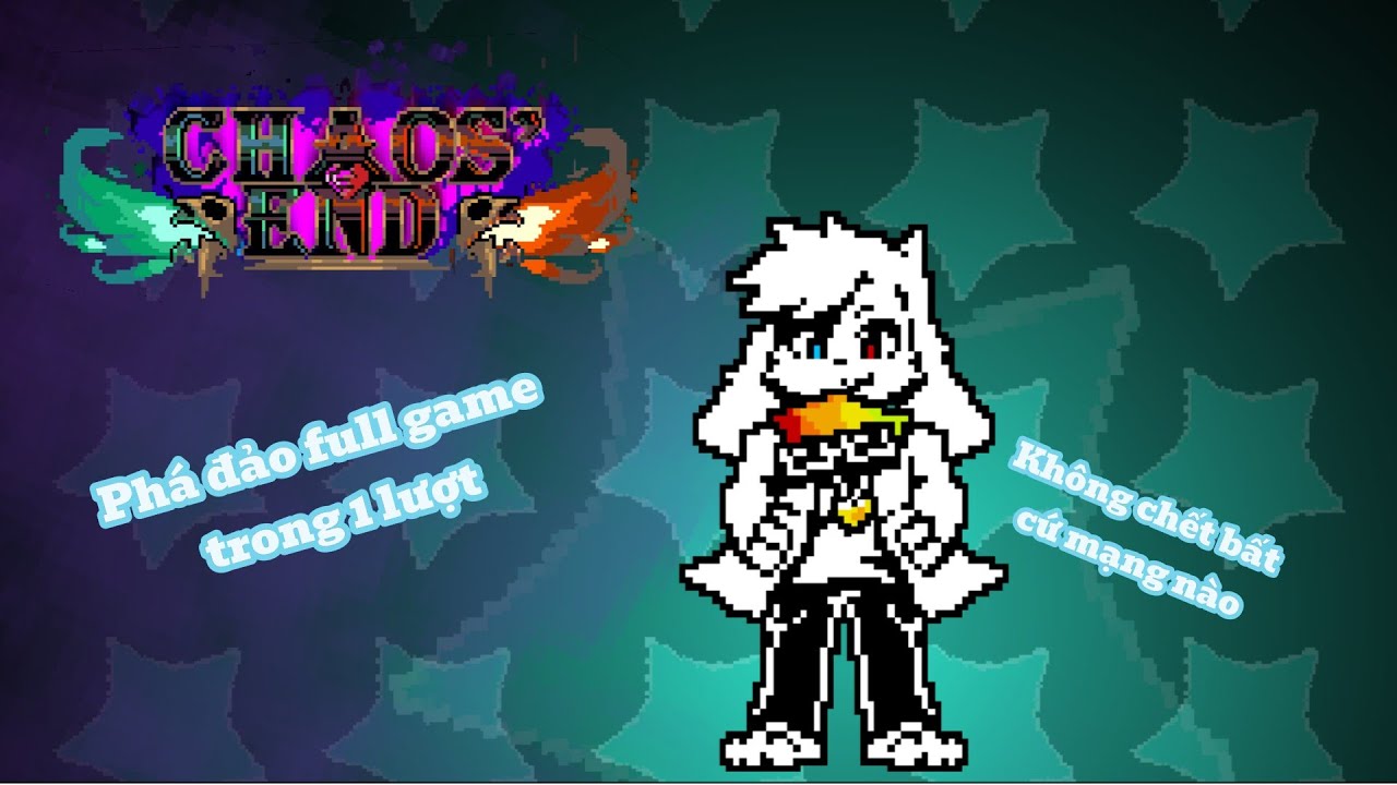 Phá đảo game trong 1 lượt (One run challenge) | Chaos' End Asriel ...