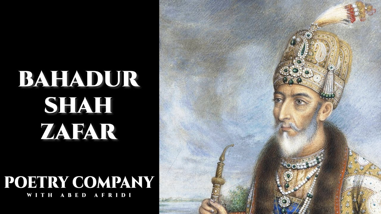 Bahadur Shah Zafar Poetry - Urdu Poetry - Urdu Shayari - Mughal Poetry ...