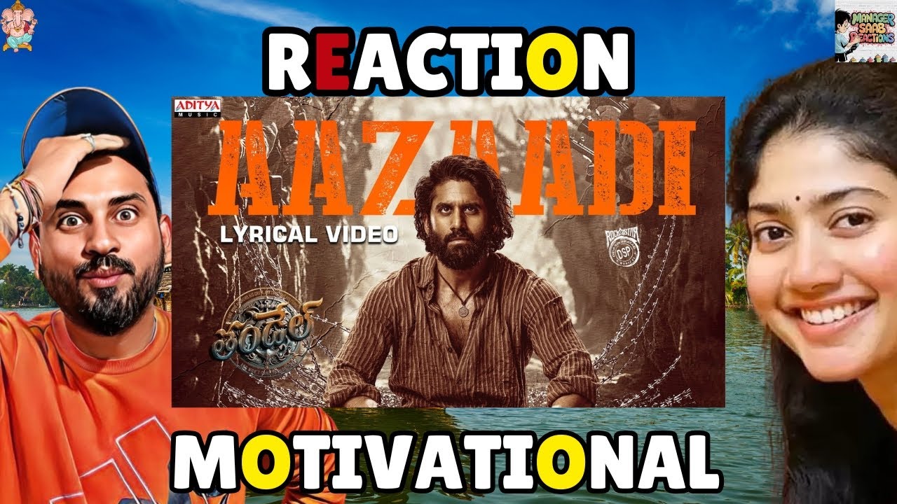 Aazaadi Lyrical Video | Thandel | Naga Chaitanya, Sai Pallavi | DSP ...
