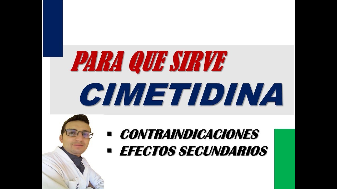 CIMETIDINA, PARA QUE SIRVE CIMETIDINA COMO Y CUANDO TOMAR - YouTube