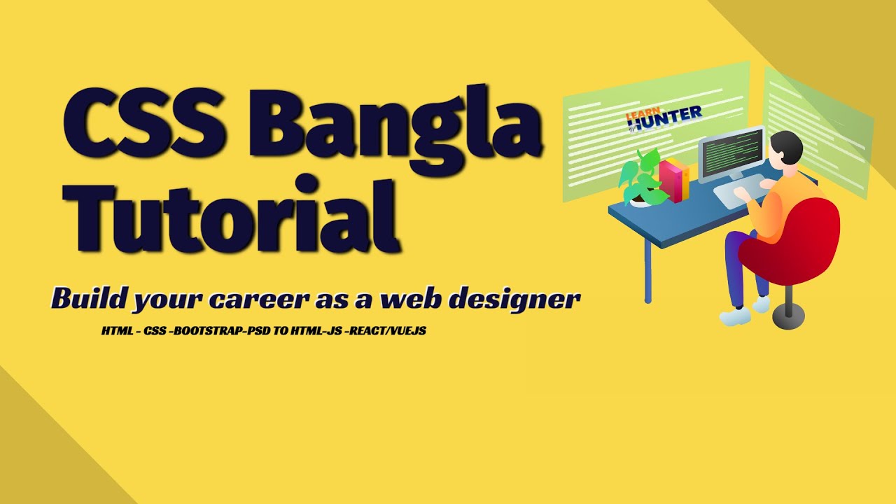18 Css Tutorial Bangla Css 3 Bangla Tutorial Css Link Youtube