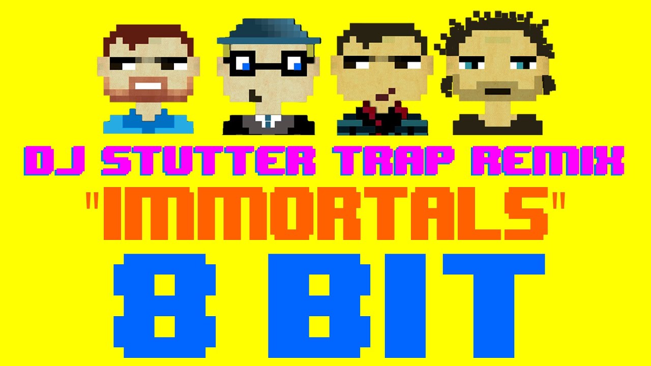Immortals (DJ STUTTER Trap Remix) (8 Bit Cover) [Tribute to Fall Out ...