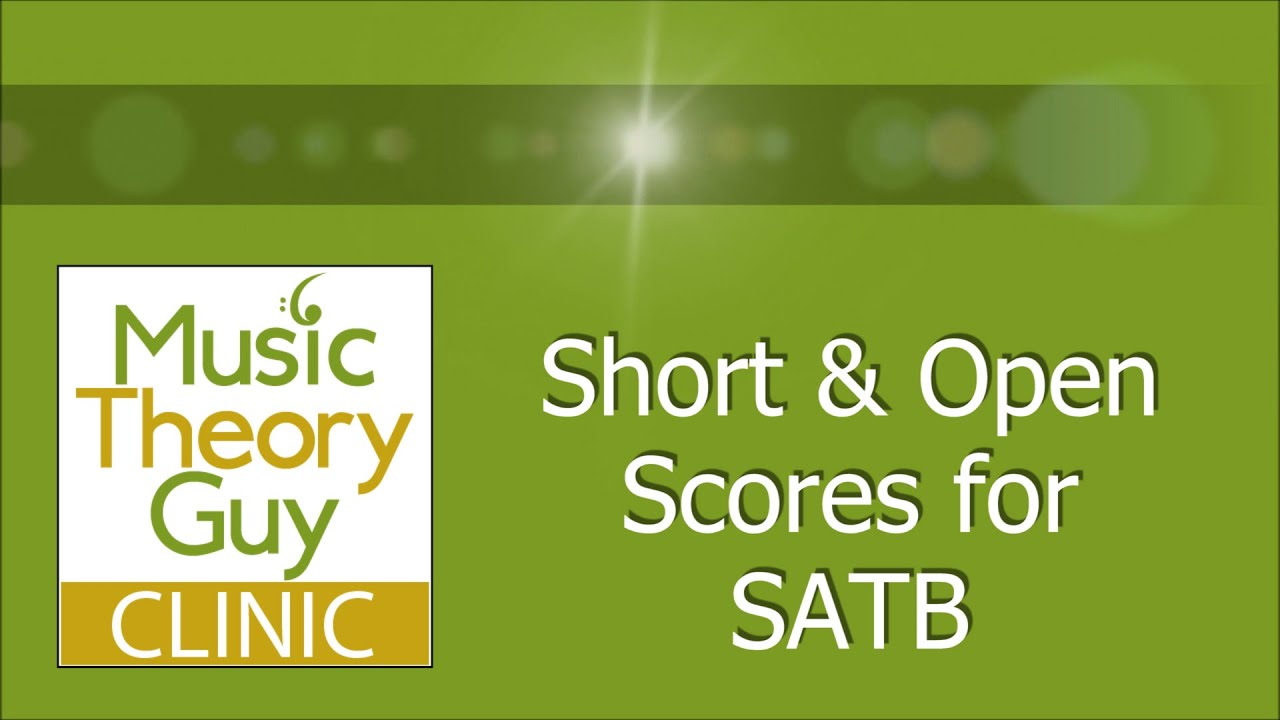 Clinic: Short & Open Scores for SATB - YouTube