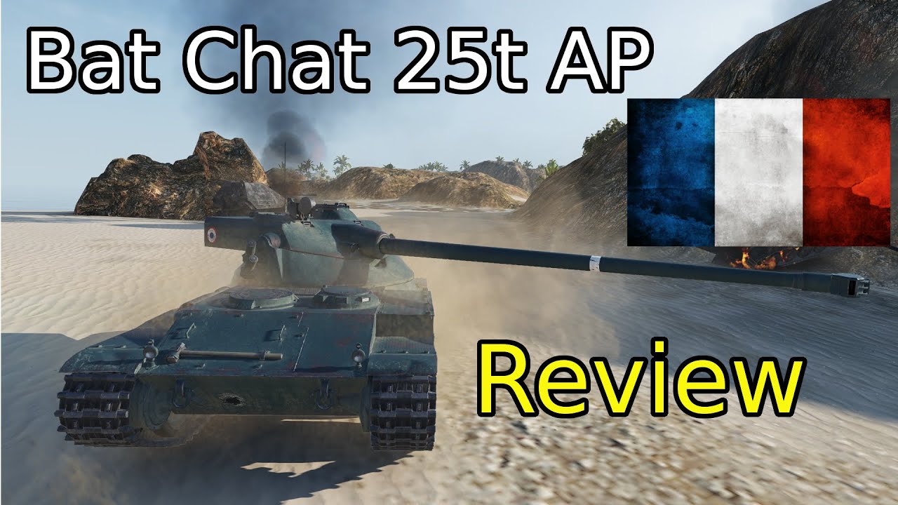 World of Tanks || Bat Chat 25t AP - Review - YouTube