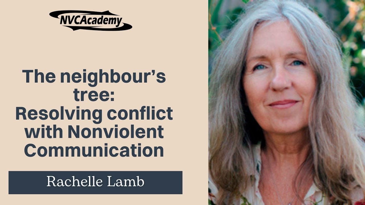 The Neighbour's Tree with Rachelle Lamb | Nonviolent Communication for ...
