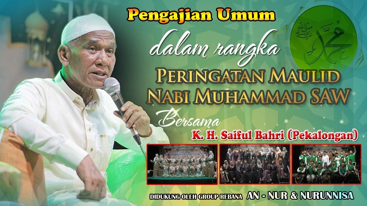 Ngaji Bersama K. H. Saiful Bahri Dalam Rangka Maulid Nabi MUHAMMAD SAW ...