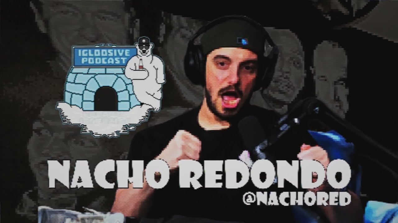 IGLOOSIVE PODCAST Season 1| Nacho Redondo - YouTube