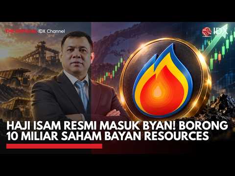 HAJI ISAM RESMI MASUK BYAN! Borong 10 Miliar Saham Bayan Resources | MARKET BUZZ