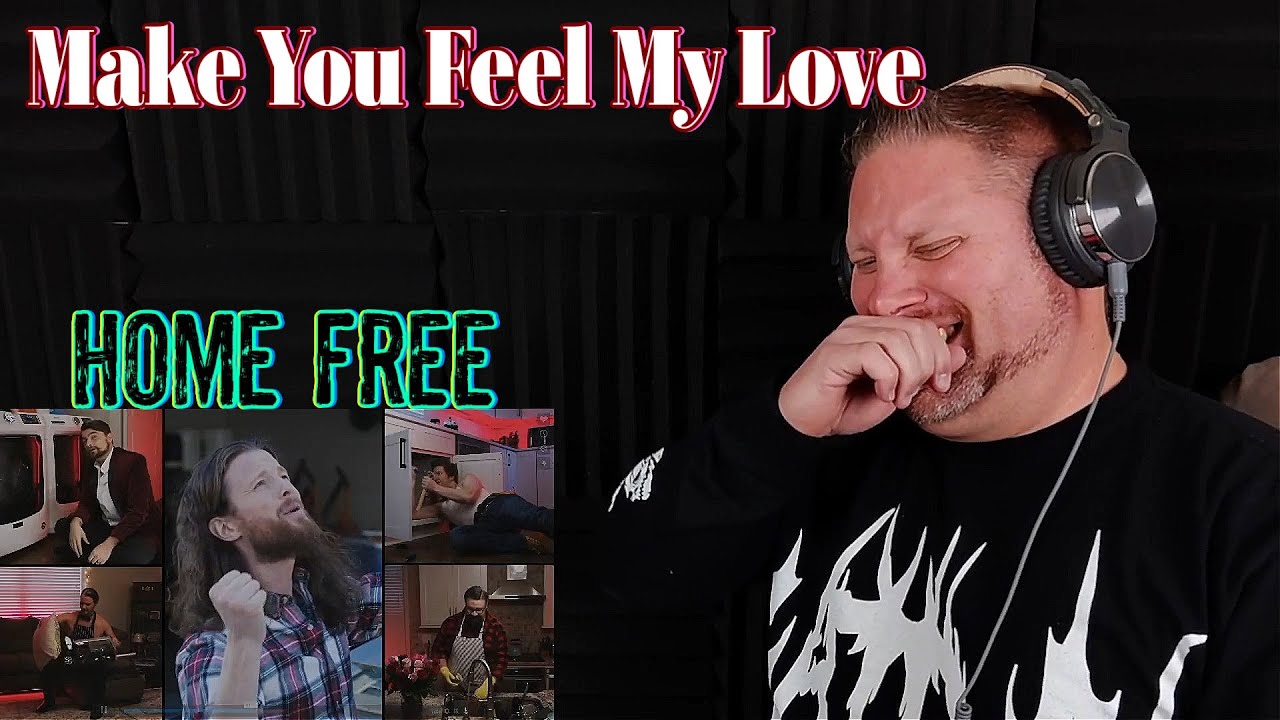 Home Free - Make You Feel My Love REACTION - YouTube