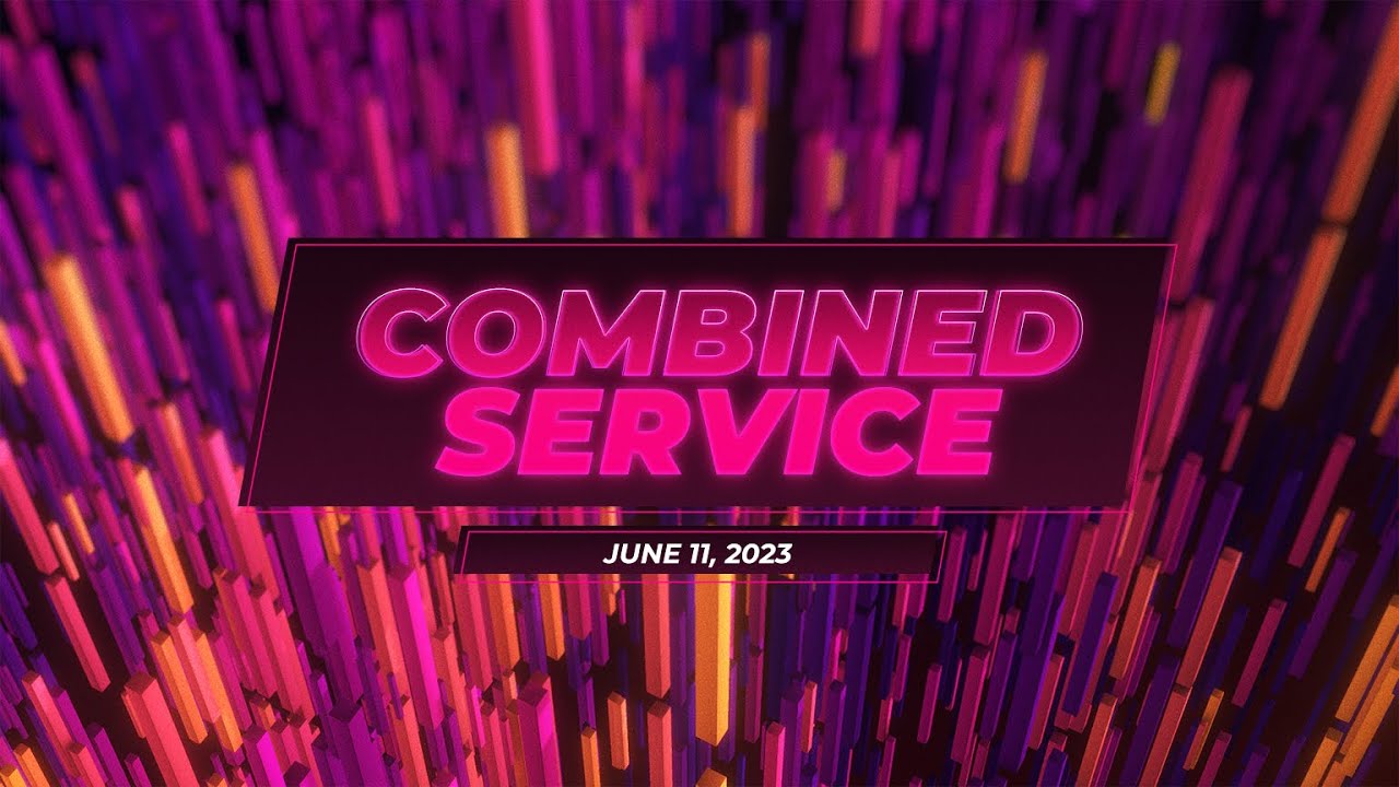 Combined Service | June 11, 2023 - YouTube