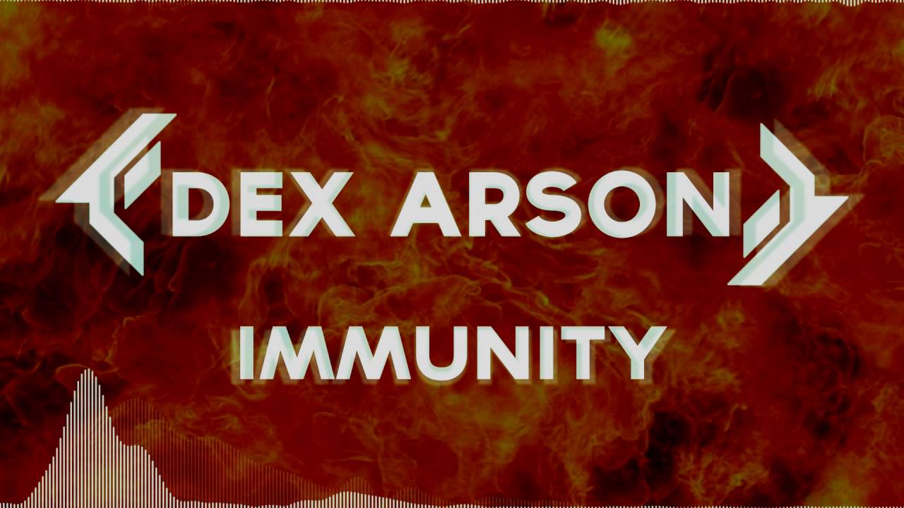 [Electro] Dex Arson - Immunity - YouTube