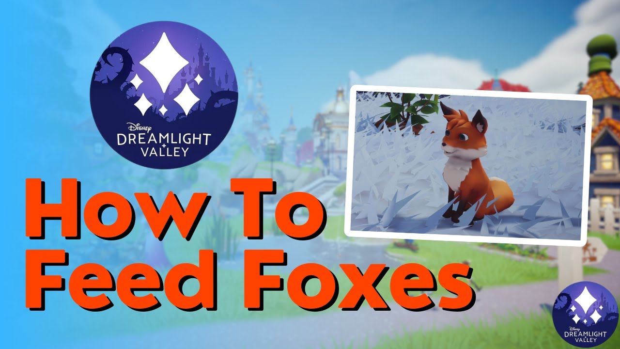 How To Feed Foxes In Disney Dreamlight Valley - YouTube