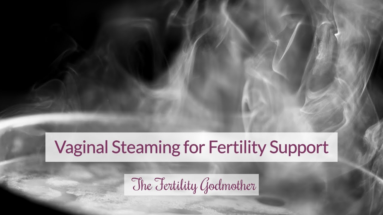 V-Steaming for Fertility Support - YouTube