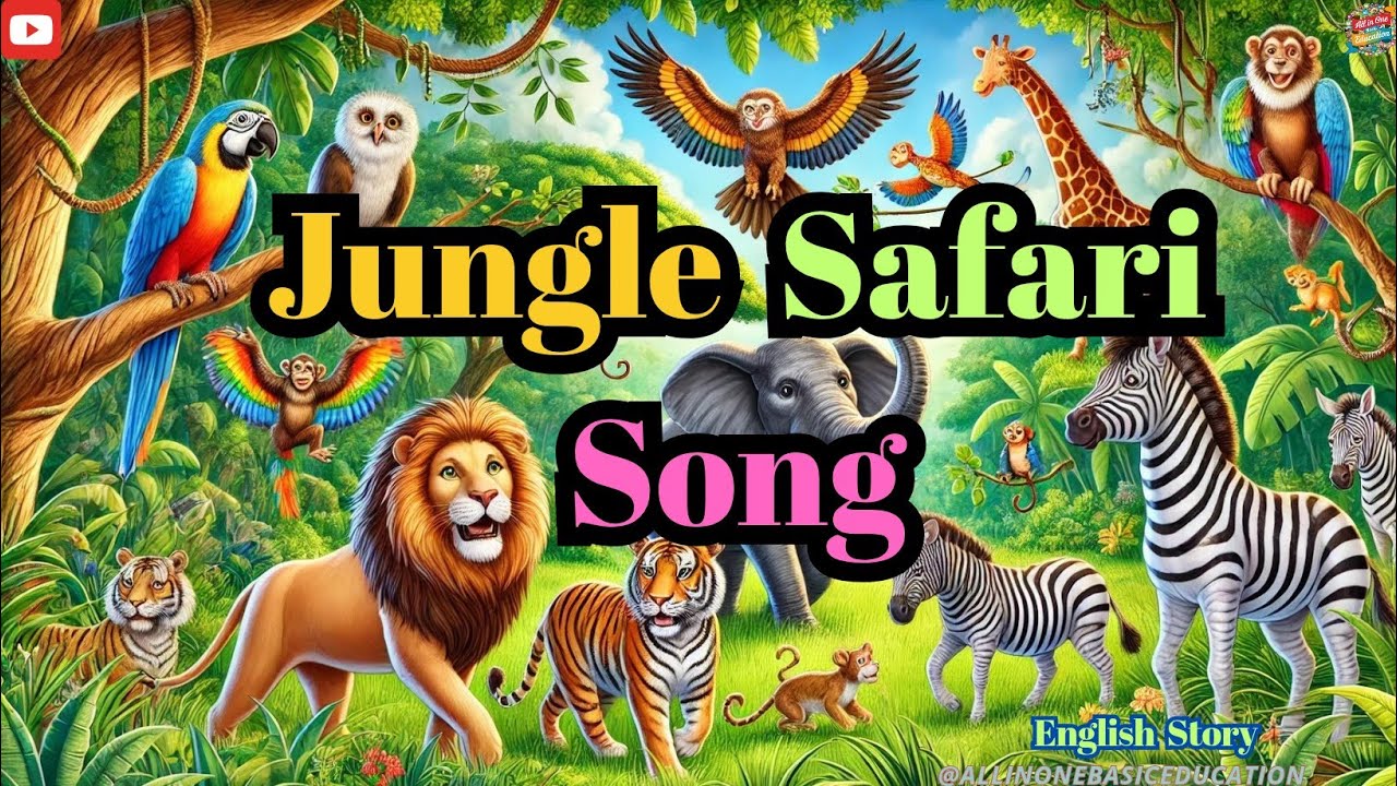 Jungle Safari Song ll Jungle Animals Song ll Kids Song l Best Nursery ...