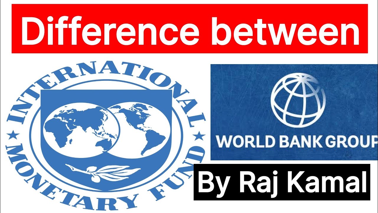 Difference between World Bank and IMF - YouTube