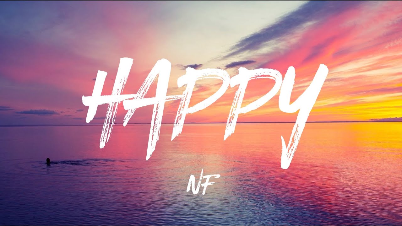 NF- HAPPY (lyrics) - YouTube