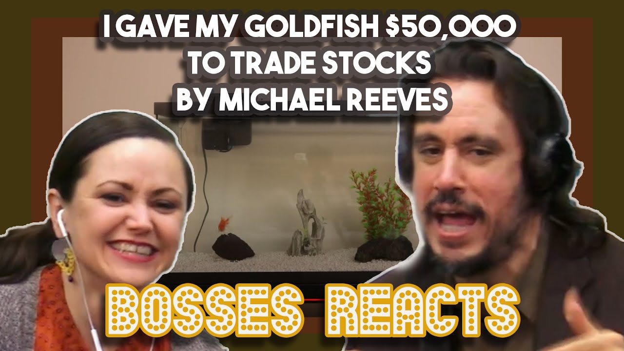 I Gave My Goldfish $50,000 to Trade Stocks by Michael Reeves | Bossses ...