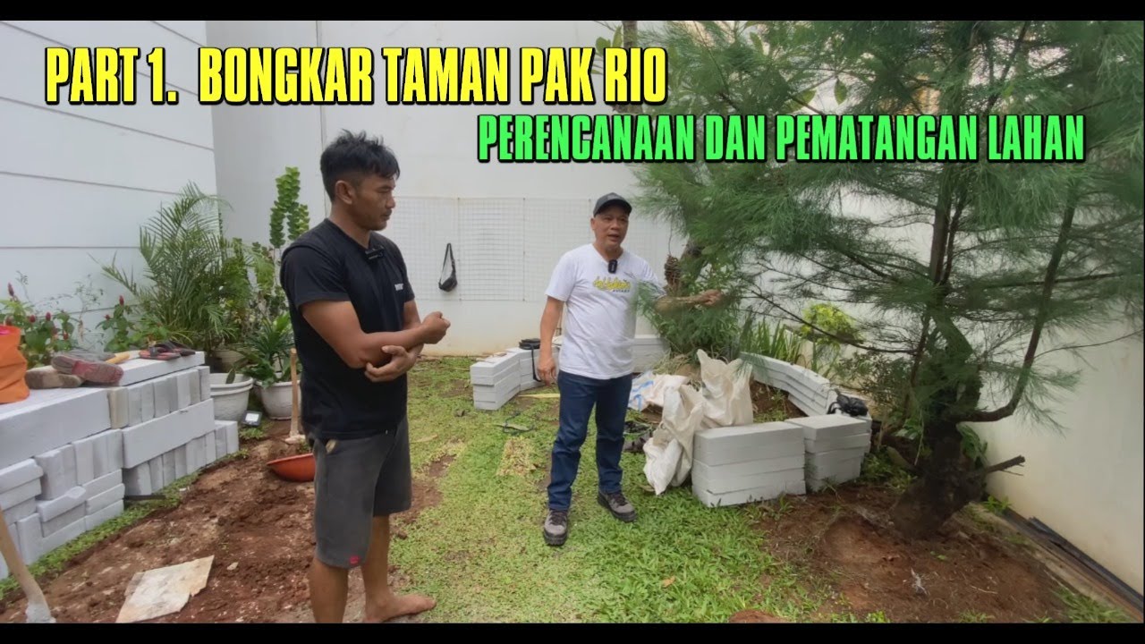 PART 1: BONGKAR TAMAN PAK RIO - PERENCANAAN DAN PEMATANGAN LAHAN - YouTube