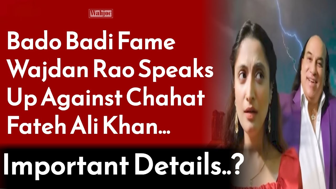 Bado Badi Fame Wajdan Rao Speaks Up Against Chahat Fateh Ali Khan ...
