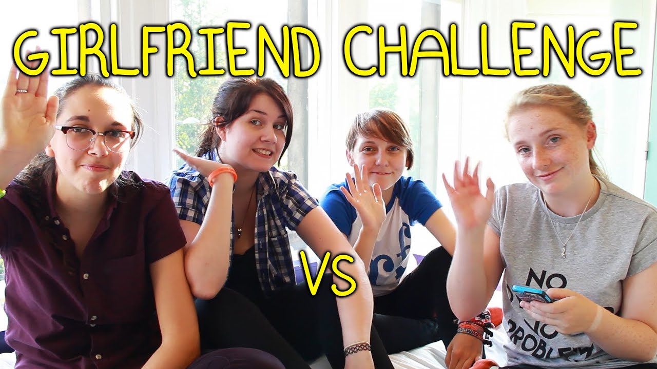 The GIRLFRIEND Challenge - YouTube