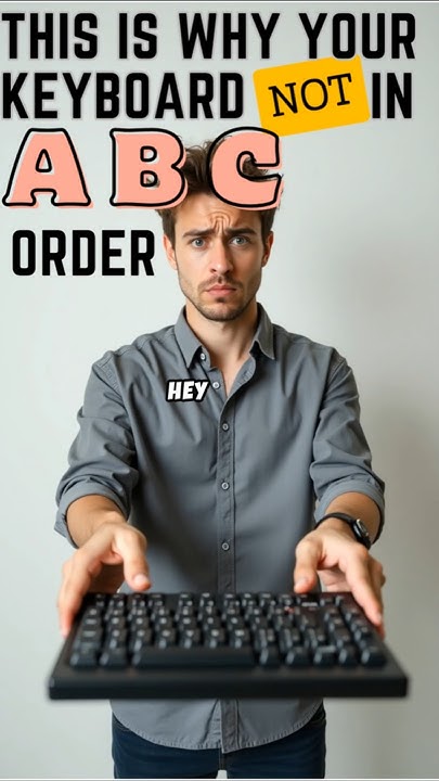 Why Your Keyboard Isn’t in ABC Order! 2025 04 18 - YouTube