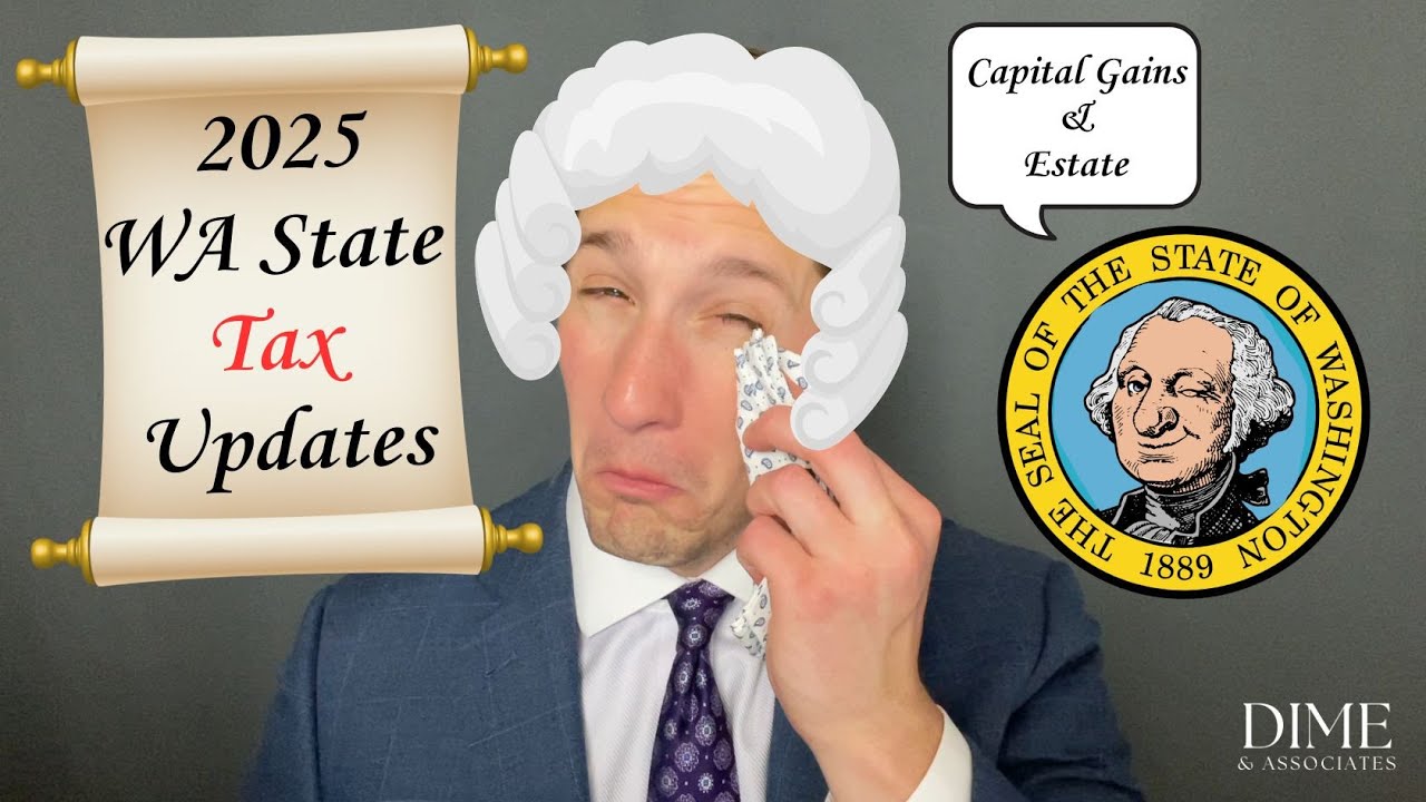 WA State Tax Updates (Estate and Capital Gains) - YouTube