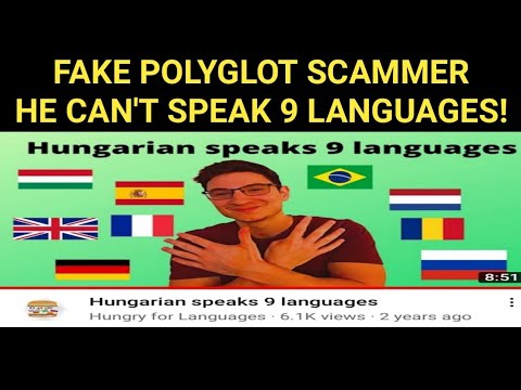 HUNGRY FOR LANGUAGES THE FAKE POLYGLOT SCAMMER. HE CAN'T SPEAK 9 ...