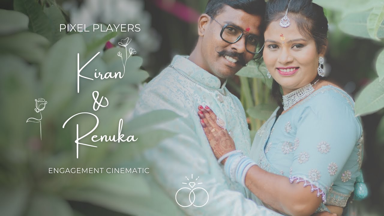 Engagement Cinematic 2023 | Kiran and Renuka | PIXEL PLAYERS #trending #trendingvideo #new - YouTube